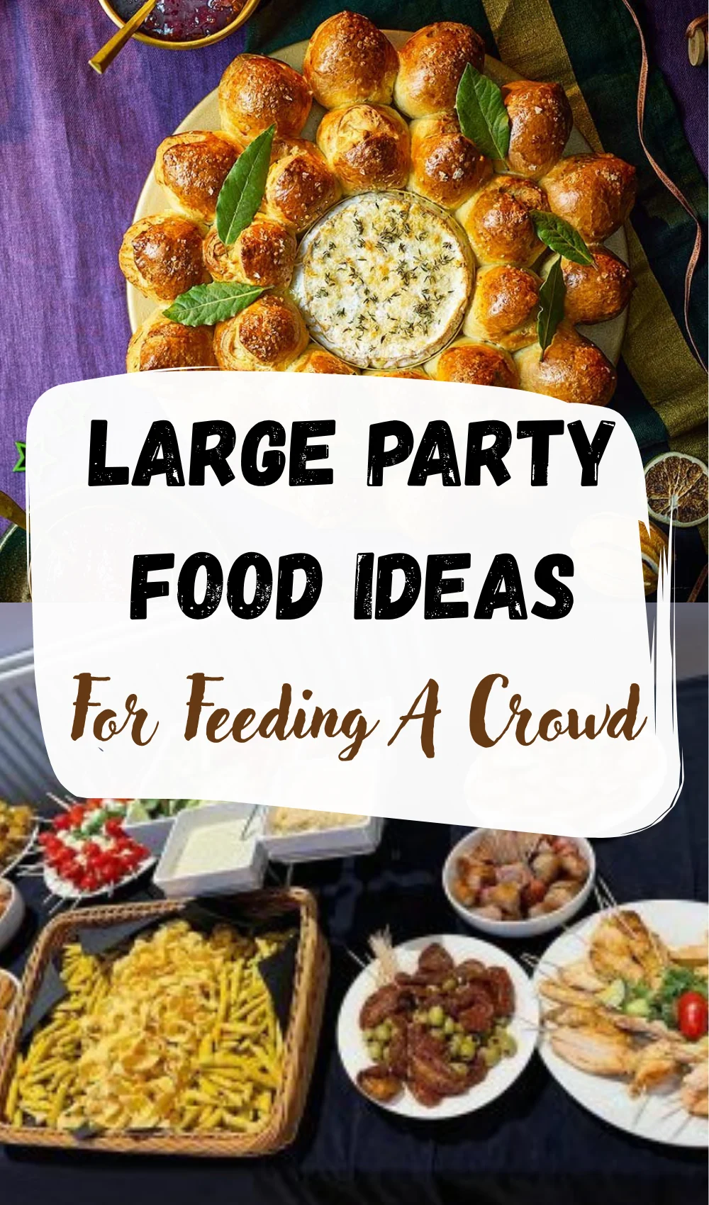 The Ultimate Party Food Ideas Guide: Quick, Crowd-Pleasing Recipes For Every Celebration 2025